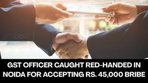 GST officer held for taking Rs 45k bribe to settle tax dues in Noida