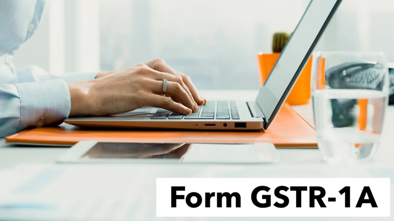 GST Council may Introduce a New Form GSTR-1A