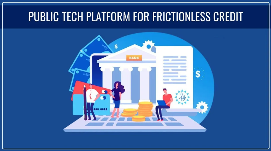 CBIC notified “Public Tech Platform for Frictionless Credit” for ...